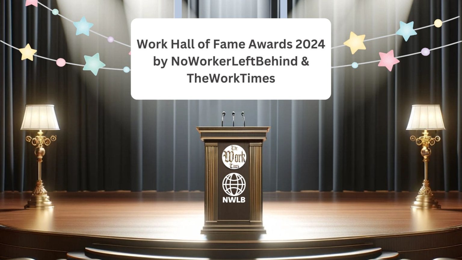 Work Hall Of Fame Awards 2024 By NoWorkerLeftBehind & TheWorkTimes The ...